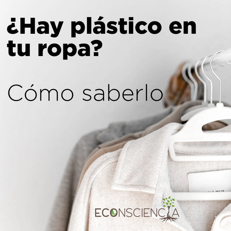 ¿Hay plástico en tu ropa? Cómo saberlo – econsciencia.mx